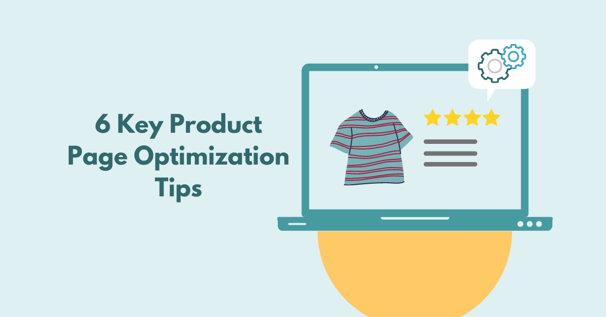 6 Key Product Page Optimization Tips - ShoppingFeeder Insights
