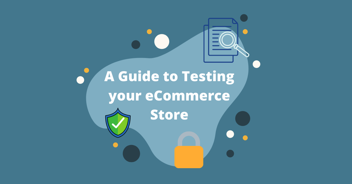 A Guide to Testing your eCommerce Store - ShoppingFeeder Insights